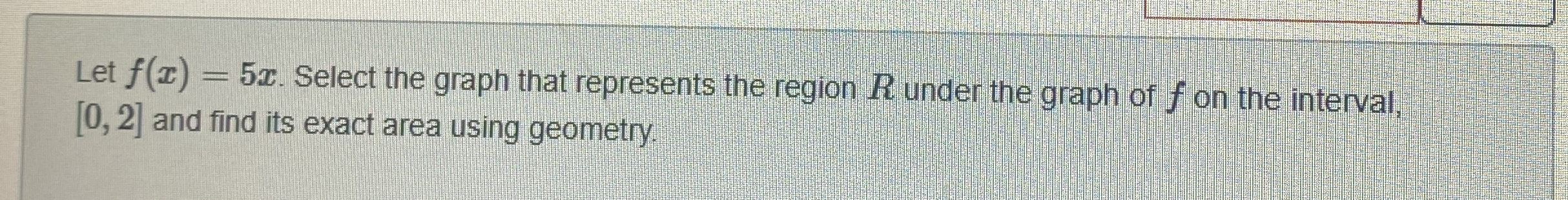 Solved Let f(x)=5x. ﻿Select the graph that represents the | Chegg.com