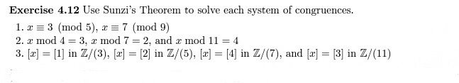 Solved Exercise 4.12 Use Sunzi's Theorem to solve each | Chegg.com