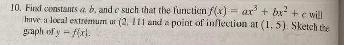 Solved 10. Find constants a, b, and c such that the function | Chegg.com