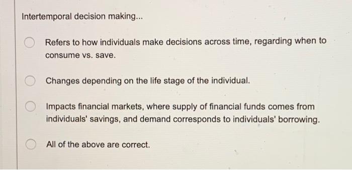 Solved Intertemporal decision making... Refers to how | Chegg.com