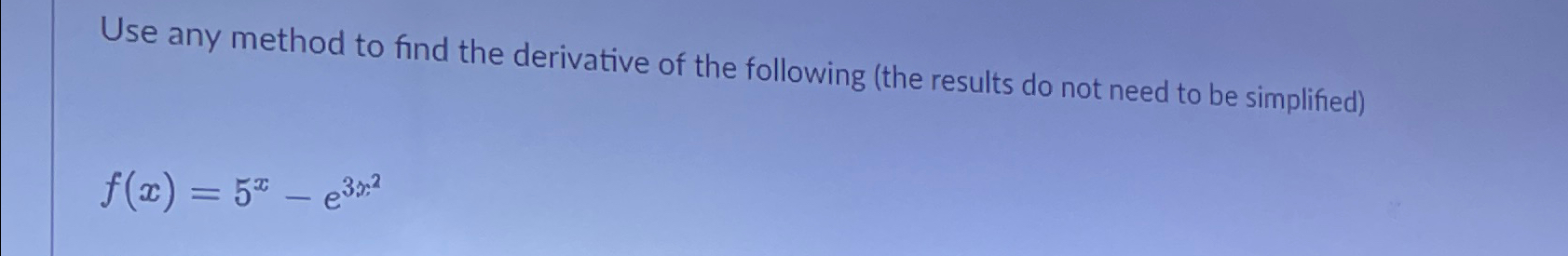 Solved Use any method to find the derivative of the | Chegg.com