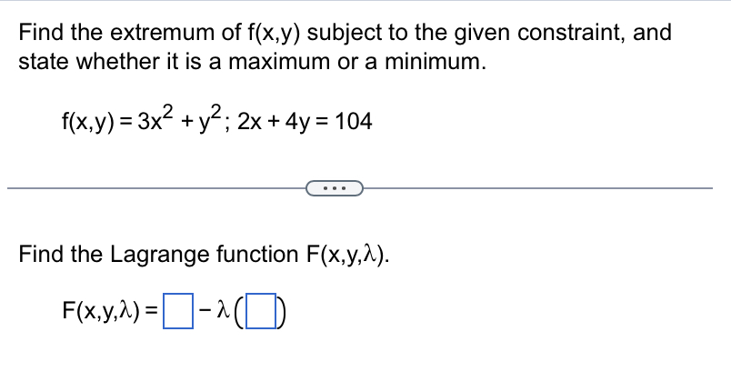 Solved Find the Lagrange function F(x,y,λ).F(x,y,λ)=-λ(,) | Chegg.com