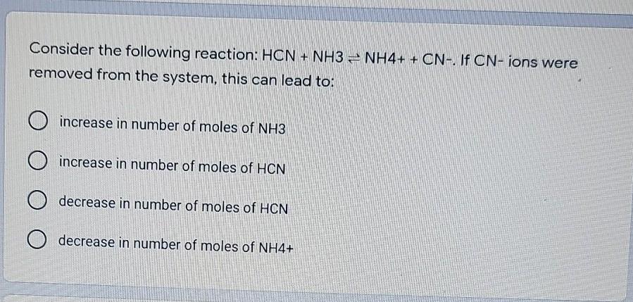 Solved Consider the following reaction: HCN + NH3 + NH4+ + | Chegg.com