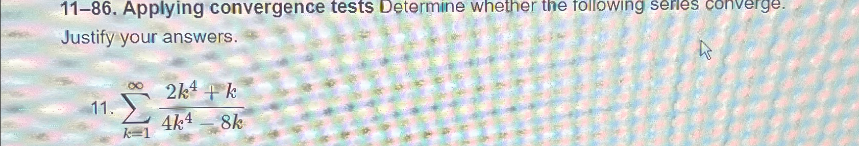 Solved 11-86. ﻿Applying convergence tests Determine whether | Chegg.com