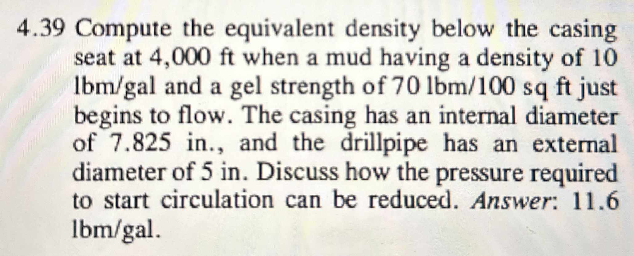 Solved 4.39 ﻿Compute the equivalent density below the casing | Chegg.com