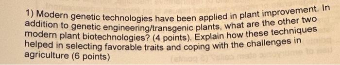 Solved 1) Modern genetic technologies have been applied in | Chegg.com