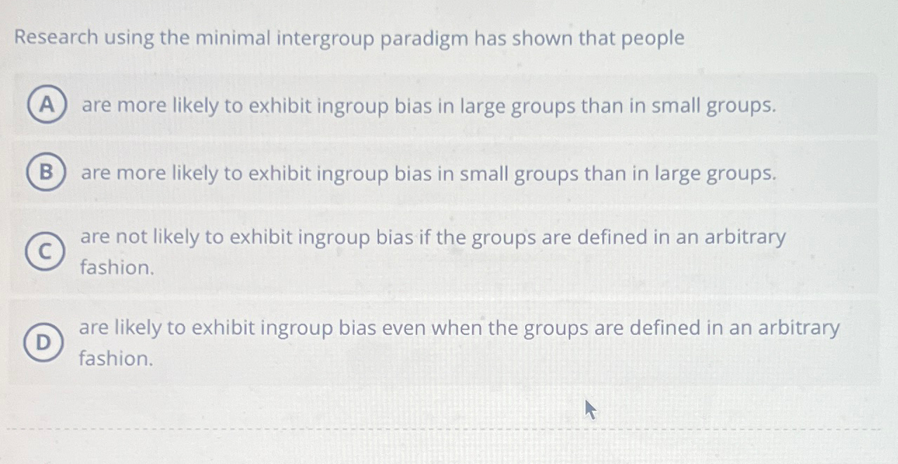 Solved Research using the minimal intergroup paradigm has | Chegg.com