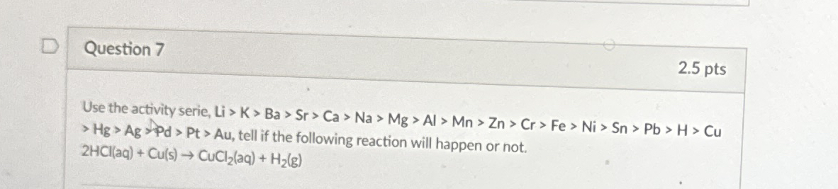 Solved Question 72.5 ﻿ptsUse the activity serie, | Chegg.com