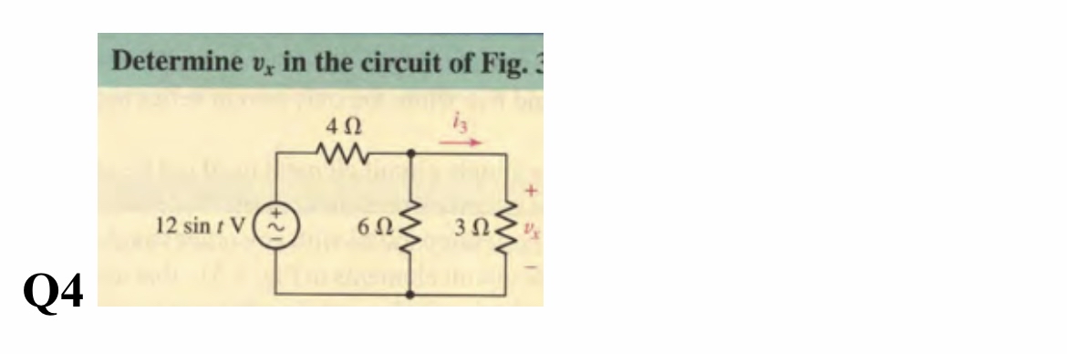 Solved Determine vx ﻿in the circuit of Fig.Q4 | Chegg.com