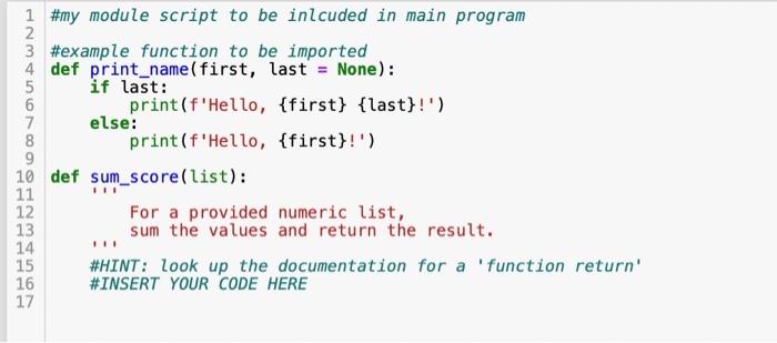 Solved 1 #my module script to be inlcuded in main program 2. | Chegg.com