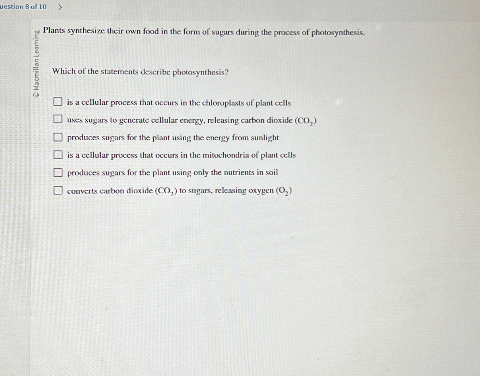 Solved uestion 8 ﻿of 10Plants synthesize their own food in | Chegg.com