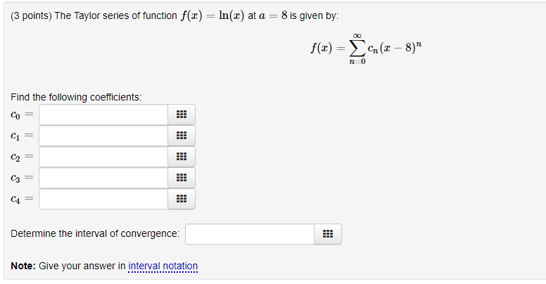 Solved (3 ﻿points) ﻿The Taylor series of function f(x)=ln(x) | Chegg.com
