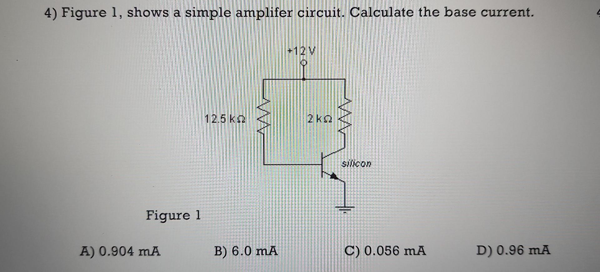 Solved 4) Figure 1, shows a simple amplifer circuit. | Chegg.com