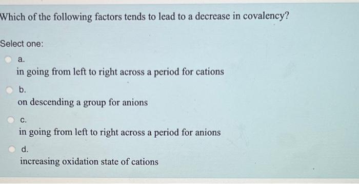 Solved Which of the following factors tends to lead to a | Chegg.com