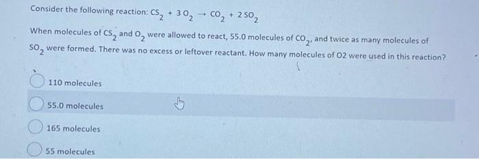 Solved Consider the following reaction: CS2+3O2→CO2+2SO2 | Chegg.com