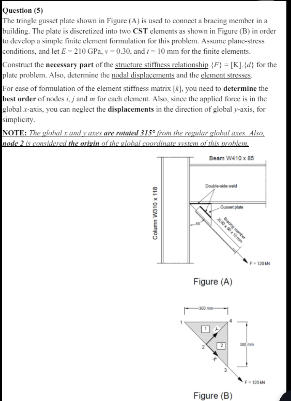 Solved Question (5)The tringle gusset plate shown in Figure | Chegg.com