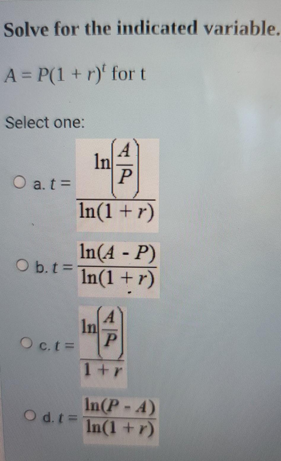 Solved Solve for the indicated variable. A = P(1 + r)' fort | Chegg.com
