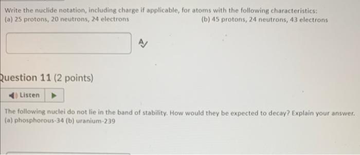 Solved Write The Nuclide Notation Including Charge If