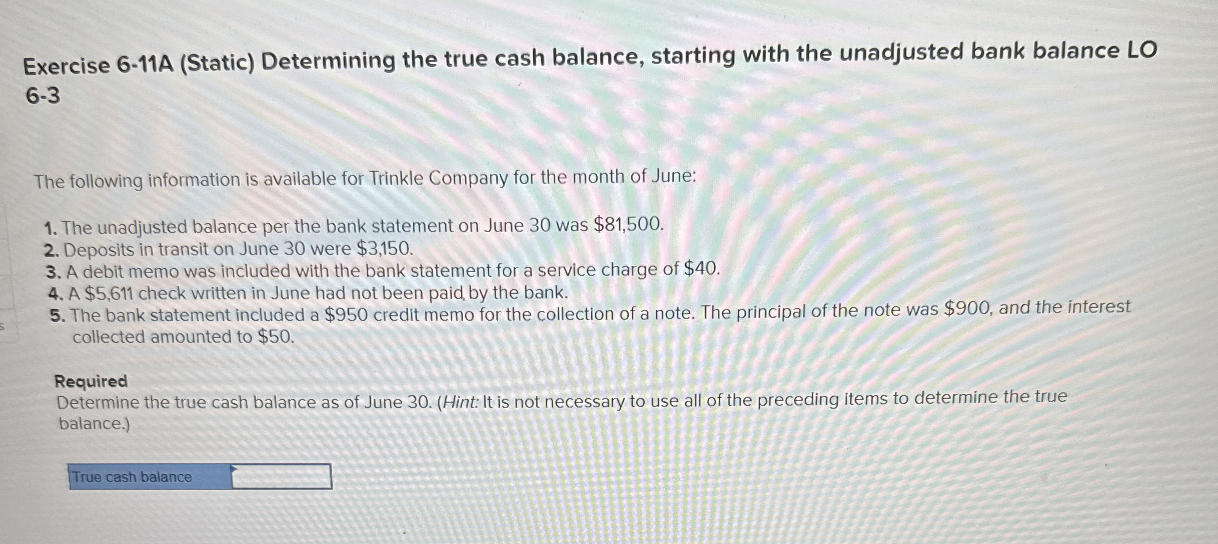 Solved Exercise 6-11A (Static) ﻿Determining the true cash | Chegg.com