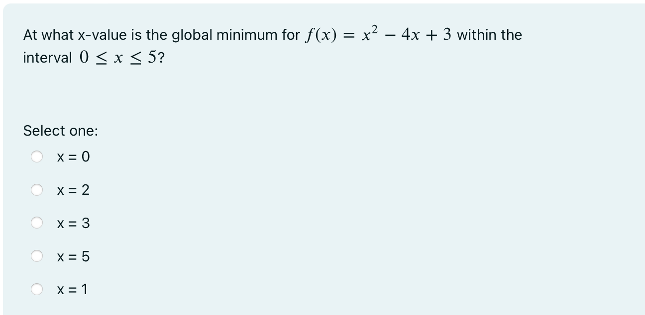 Solved At what x-value is the global minimum for | Chegg.com