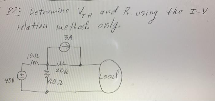 Solved Determine Vth and R using THE I-V RELATION METHOD | Chegg.com