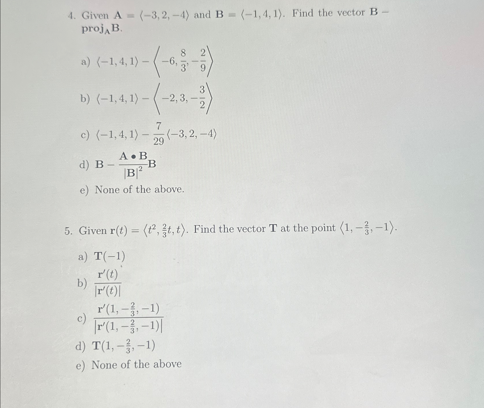 Solved Given A=(:-3,2,-4:) ﻿and B=(:-1,4,1:). ﻿Find the | Chegg.com