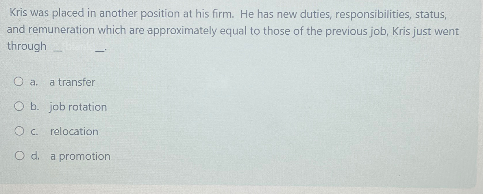 Solved Kris was placed in another position at his firm. He | Chegg.com