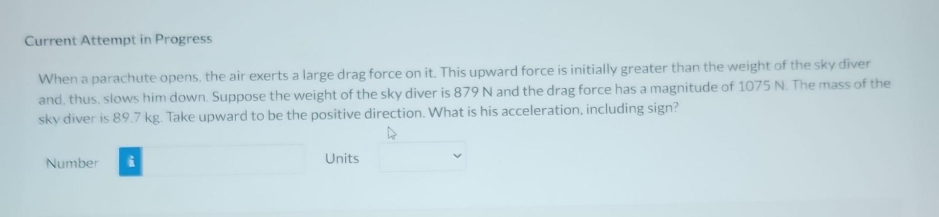 Solved Current Attempt in Progress When a parachute opens, | Chegg.com