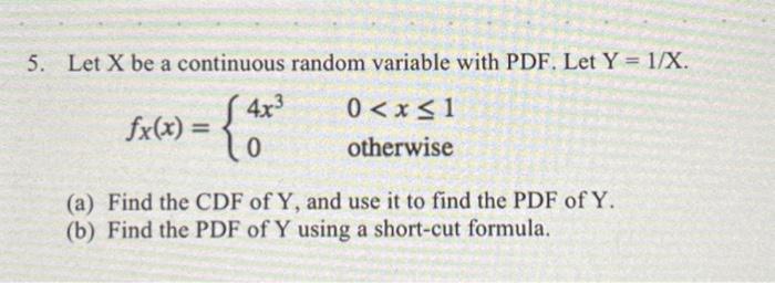 Solved 5. Let X be a continuous random variable with PDF. | Chegg.com
