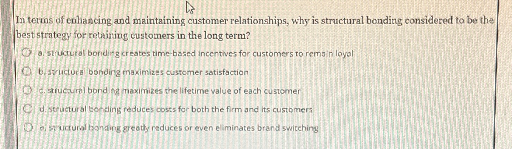 Solved In terms of enhancing and maintaining customer | Chegg.com