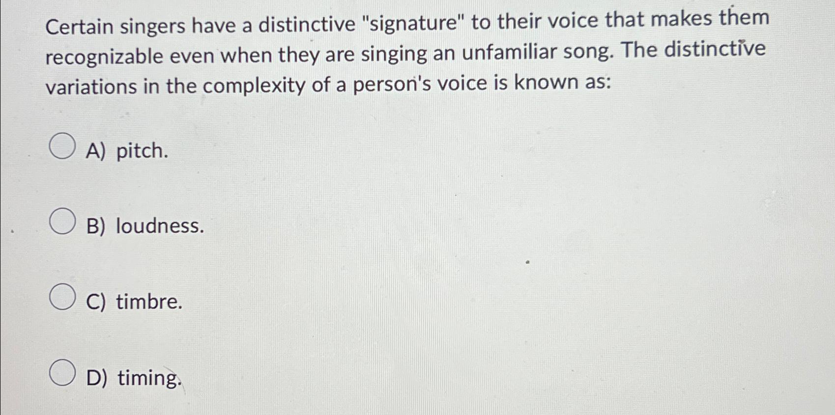 Solved Certain singers have a distinctive "signature" to | Chegg.com