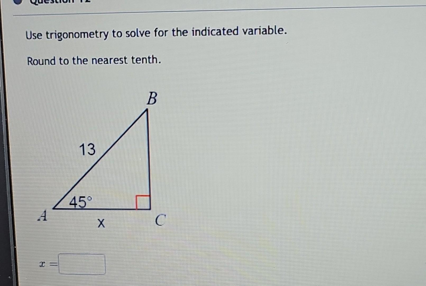 Solved Use trigonometry to solve for the indicated variable. | Chegg.com