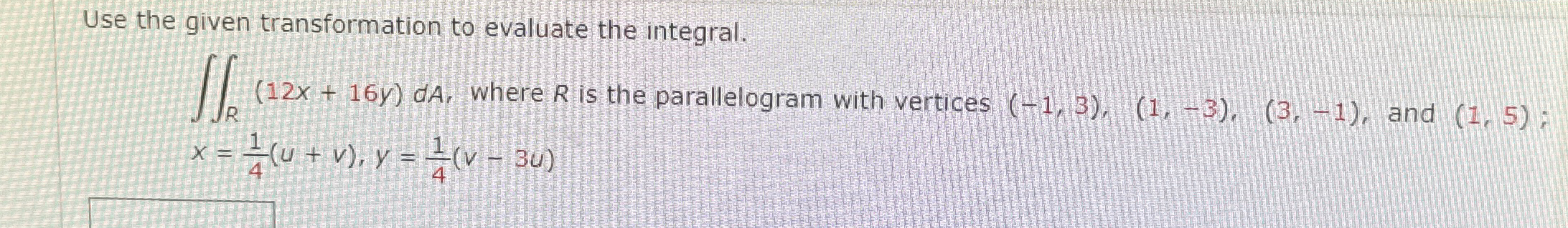 Solved Use the given transformation to evaluate the | Chegg.com