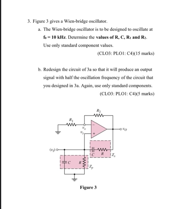 Solved 3. Figure 3 gives a Wien-bridge oscillator. a. The | Chegg.com