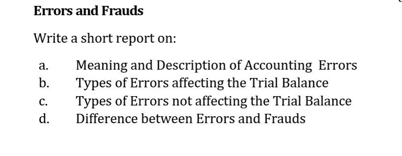 Solved Errors and Frauds Write a short report on: a. b. | Chegg.com