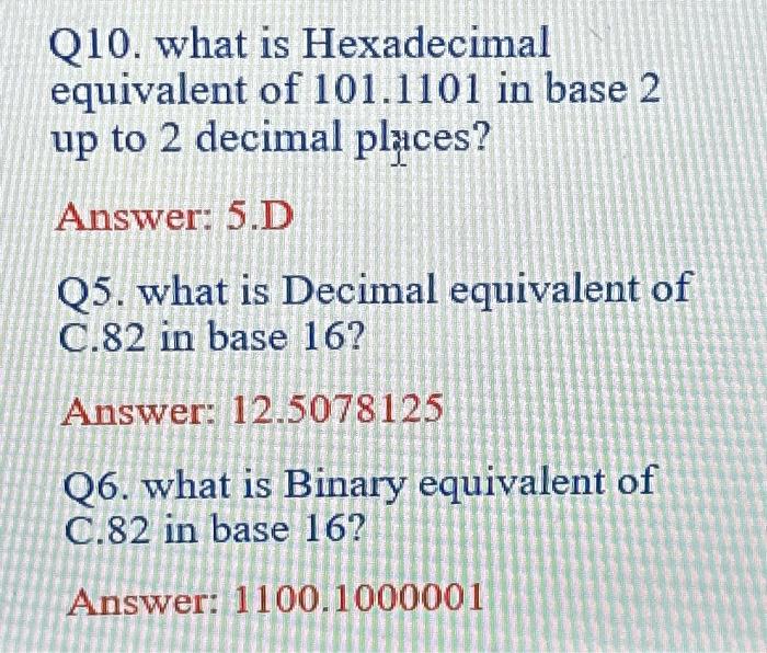 Solved Q10. what is Hexadecimal equivalent of 101.1101 in | Chegg.com Solved Q10. what is Hexadecimal equivalent of 101.1101 in | Chegg.com