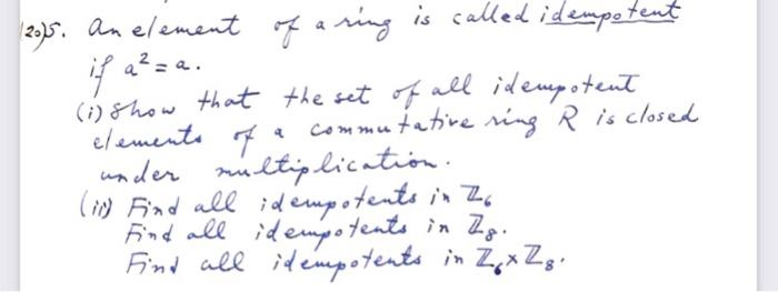 Solved 275. An element of a ring is called idempotent if a²= | Chegg.com