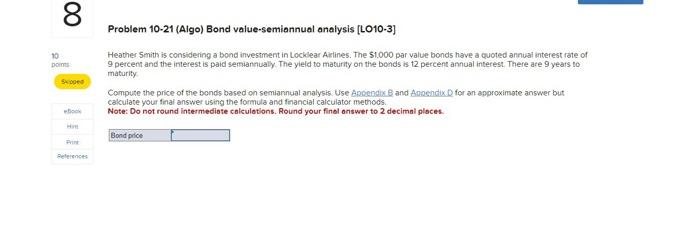 Solved Problem 10-21 (Algo) Bond value-semiannual analysis | Chegg.com