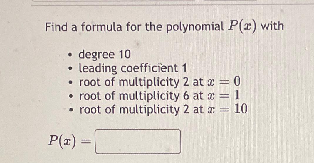 Solved Find a formula for the polynomial P(x) ﻿withdegree | Chegg.com