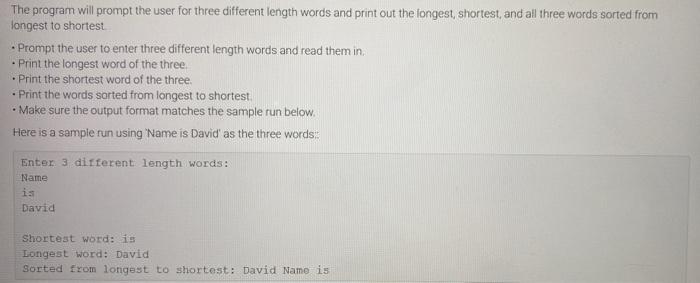 Solved . . The program will prompt the user for three | Chegg.com