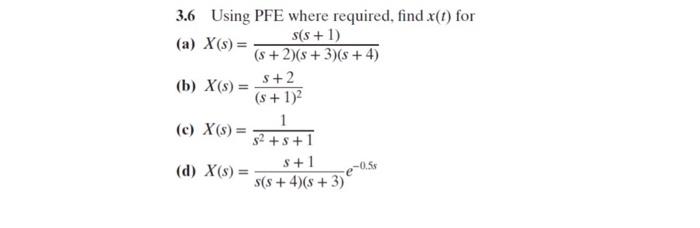Solved 3.6 Using PFE where required, find x(t) for (a) | Chegg.com