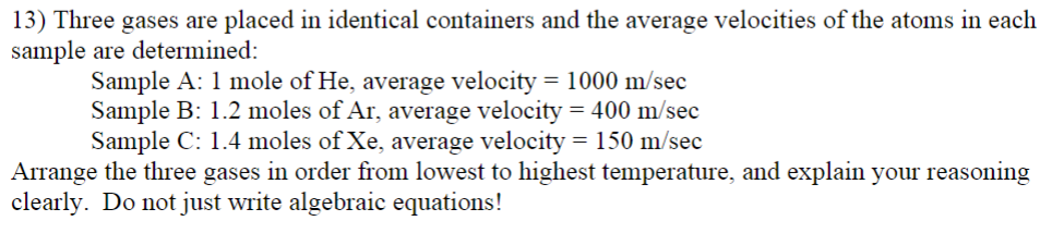 Solved Three gases are placed in identical containers and | Chegg.com