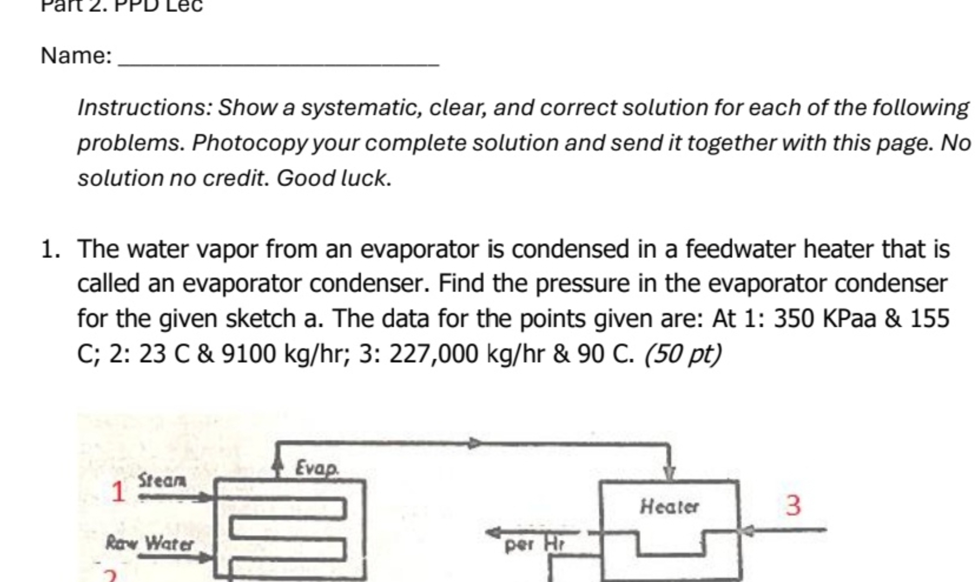 Solved Name:Instructions: Show a systematic, clear, and | Chegg.com