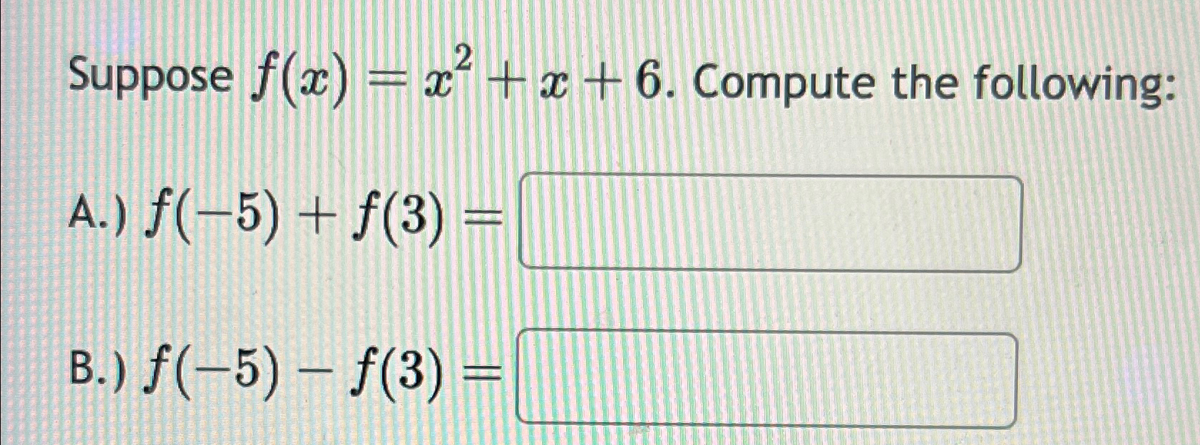 Solved Suppose f(x)=x2+x+6. ﻿Compute the | Chegg.com