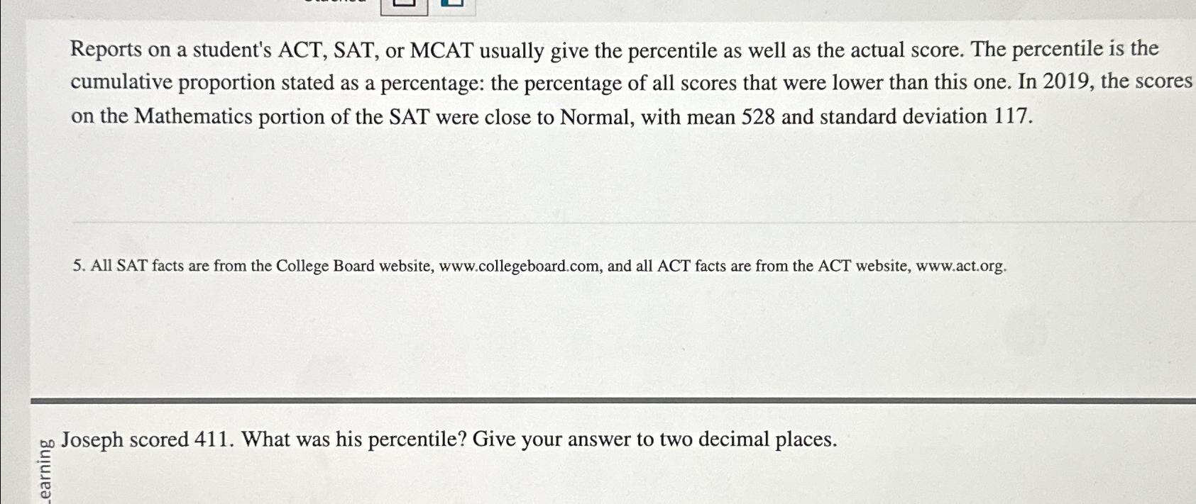 Solved Reports on a student's ACT, SAT, or MCAT usually give | Chegg.com