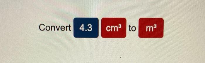 Solved Convert 4.3 cm3 to m3A city block is long. How many | Chegg.com