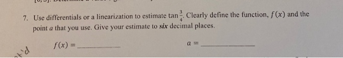Solved 7. Use differentials or a linearization to estimate | Chegg.com