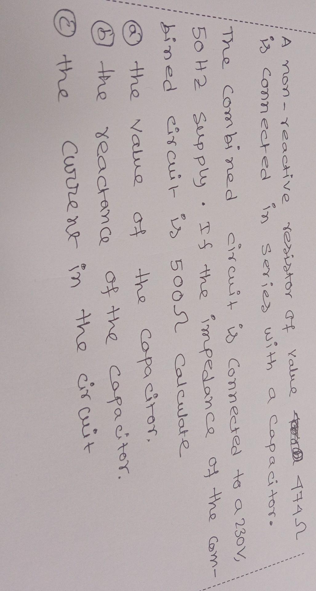 Solved o non - reactive resistor of value to 4742 ム is | Chegg.com