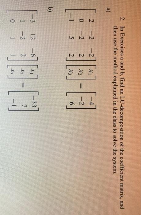 Solved a 2. In Exercises a and b, find an LU-decomposition | Chegg.com
