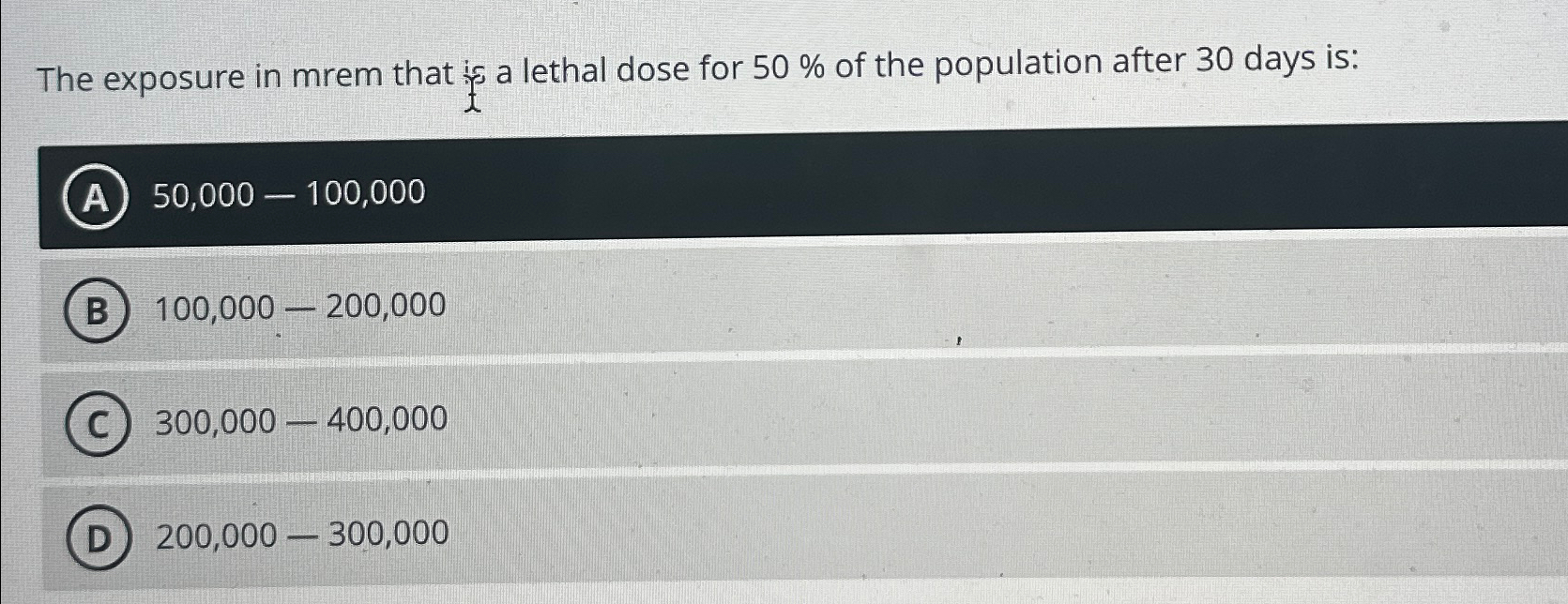 Solved The exposure in mrem that if a lethal dose for 50% | Chegg.com